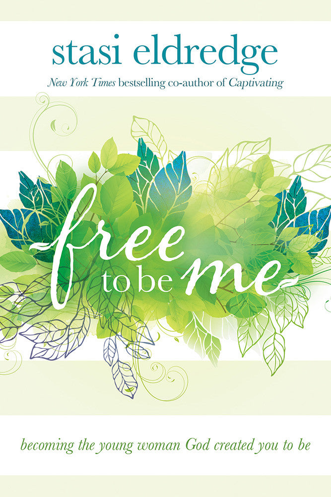 Free to Be Me - Stasi Eldredge - Sunday School Lessons – David C Cook
