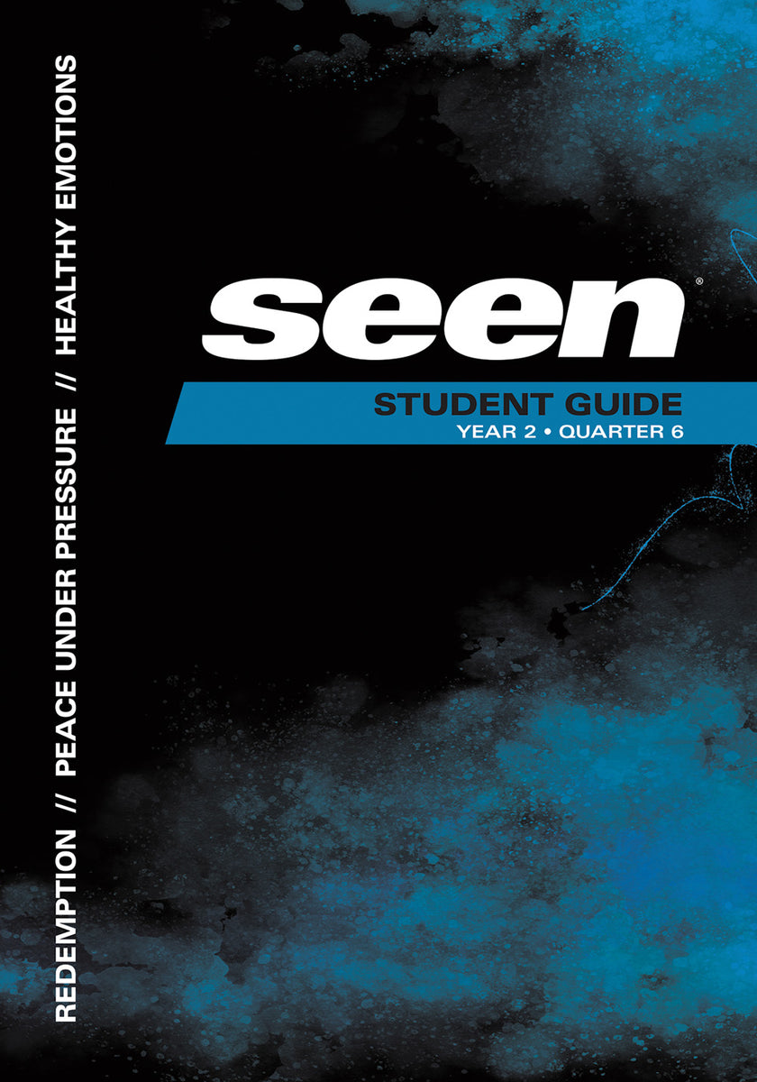 SEEN | Student Guide | Year 2 Quarter 6 – David C Cook