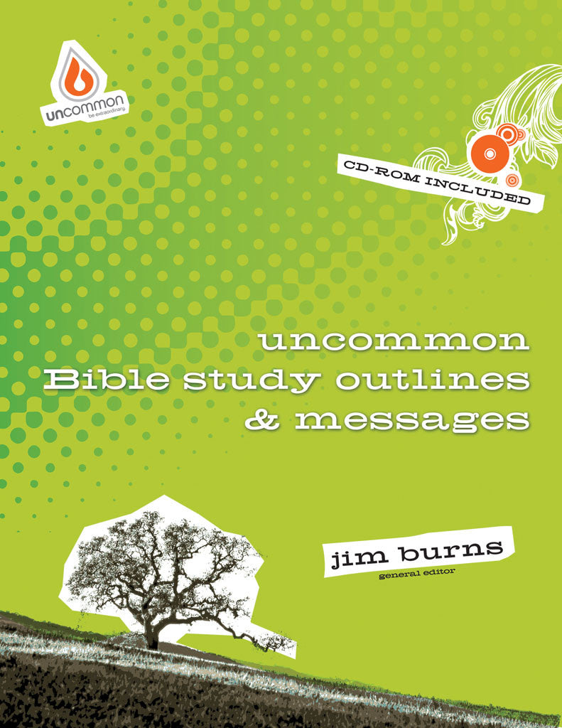 Uncommon Bible Study, Outlines & Messages - Jim Burns | Gospel Light ...