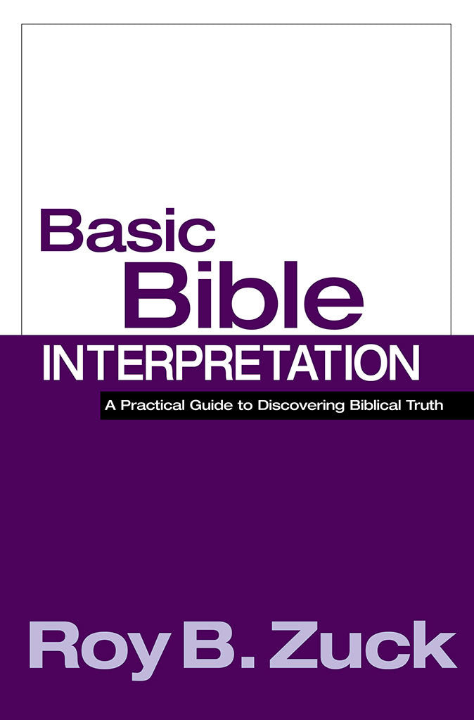 Basic Bible Interpretation - Bible Study - Roy Zuck – David C Cook